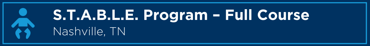 The S.T.A.B.L.E. Program - Full-Length Provider Course - The Pediatrix ...